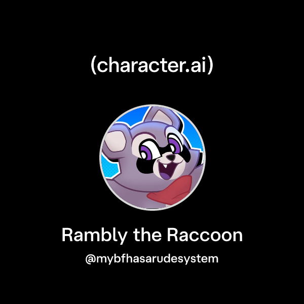 Chat with Rambly the Raccoon | character.ai | AI Chat, Reimagined–Your ...