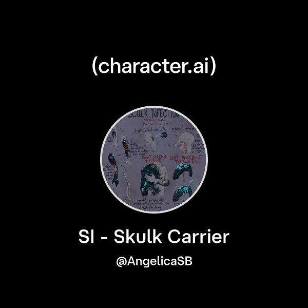 Chat with SI - Skulk Carrier | character.ai | AI Chat, Reimagined–Your ...