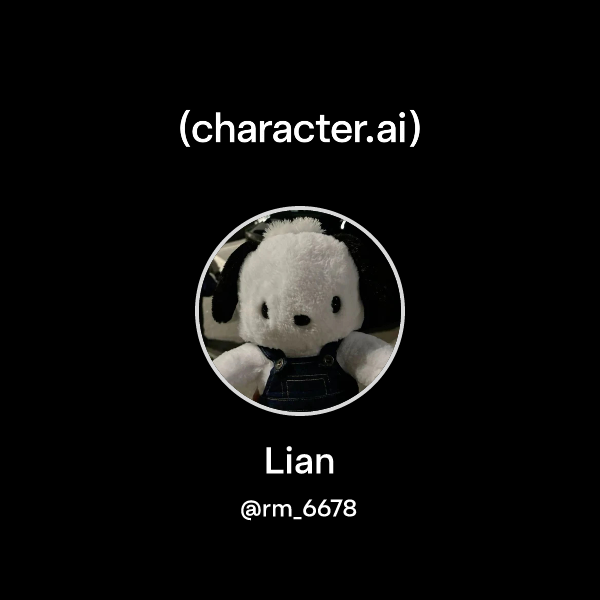 Chat with Lian | character.ai | Personalized AI for every moment of ...
