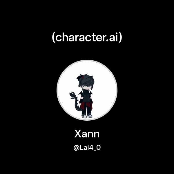 Chat with Xann | character.ai | Personalized AI for every moment of ...