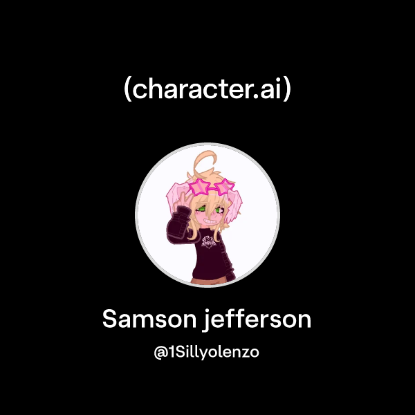 Chat with Samson jefferson | character.ai | Personalized AI for every ...