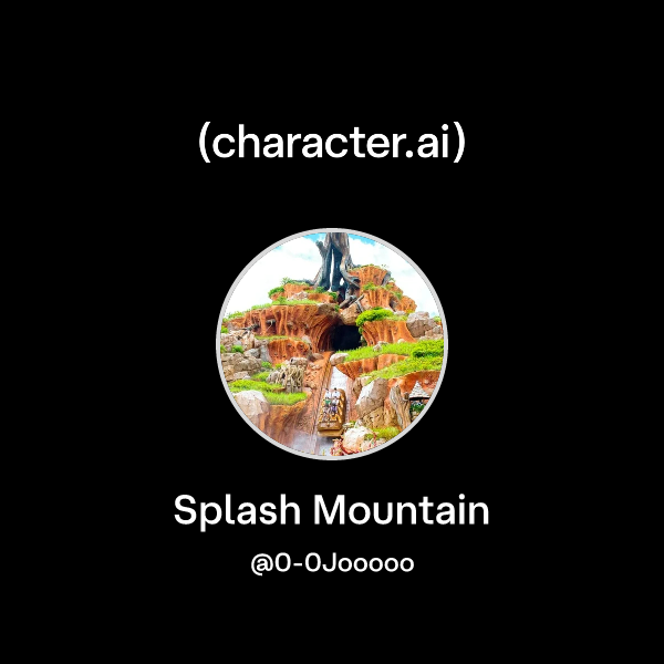 Chat with Splash Mountain | character.ai | AI Chat, Reimagined–Your ...