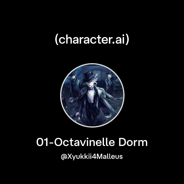 Chat with 01-Octavinelle Dorm | character.ai | AI Chat, Reimagined–Your ...