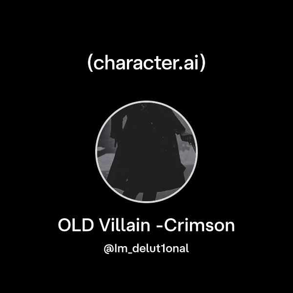 Chat with OLD Villain -Crimson | character.ai | AI Chat, Reimagined ...