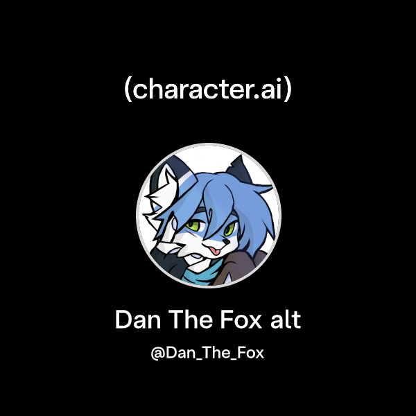 Chat with Dan The Fox alt | character.ai | Personalized AI for every ...