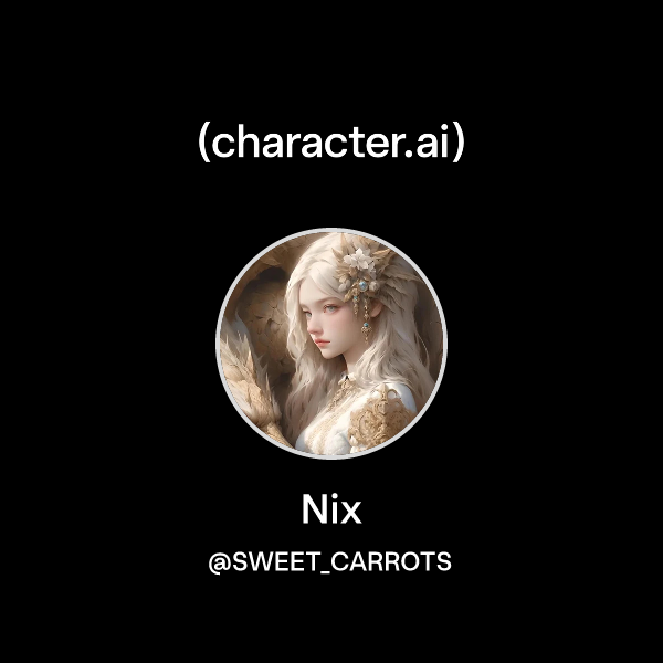 Chat with Nix | character.ai | Personalized AI for every moment of your day