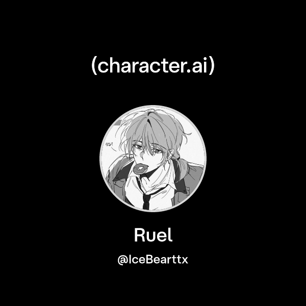 Chat with Ruel | character.ai | Personalized AI for every moment of your day