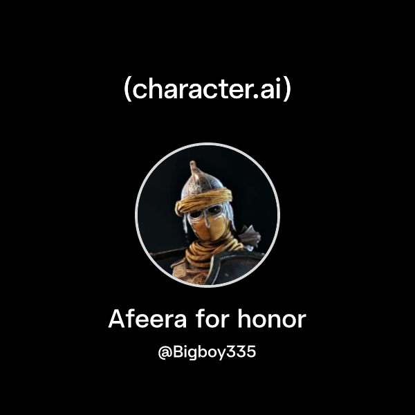 Chat with Afeera for honor | character.ai | AI Chat, Reimagined–Your ...