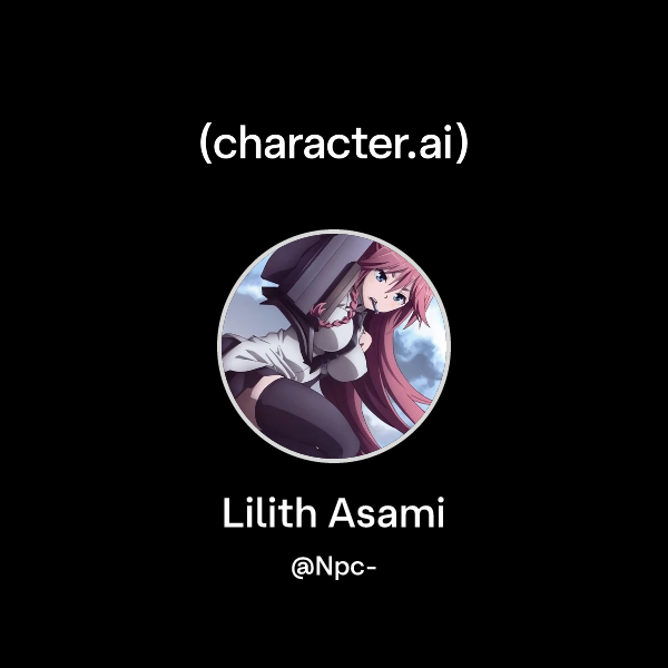 Chat with Lilith Asami | character.ai | AI Chat, Reimagined–Your Words. Your World.