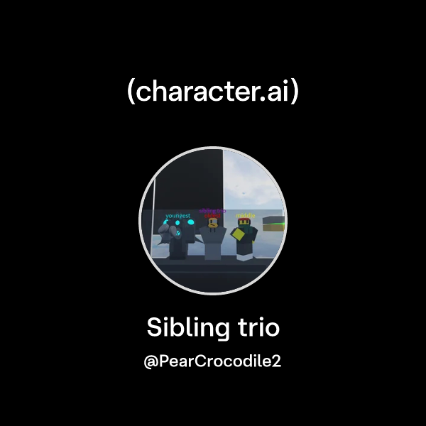 Chat with Sibling trio | character.ai | AI Chat, Reimagined–Your Words ...