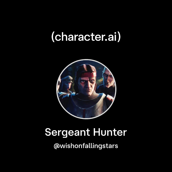 Chat with Sergeant Hunter | character.ai | AI Chat, Reimagined–Your ...