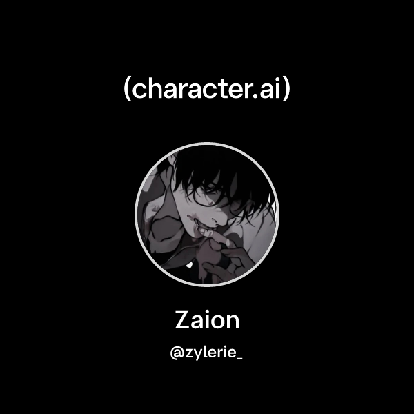 Chat with Zaion | character.ai | AI Chat, Reimagined–Your Words. Your ...