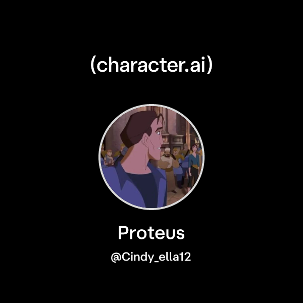Chat with Proteus | character.ai | Personalized AI for every moment of ...