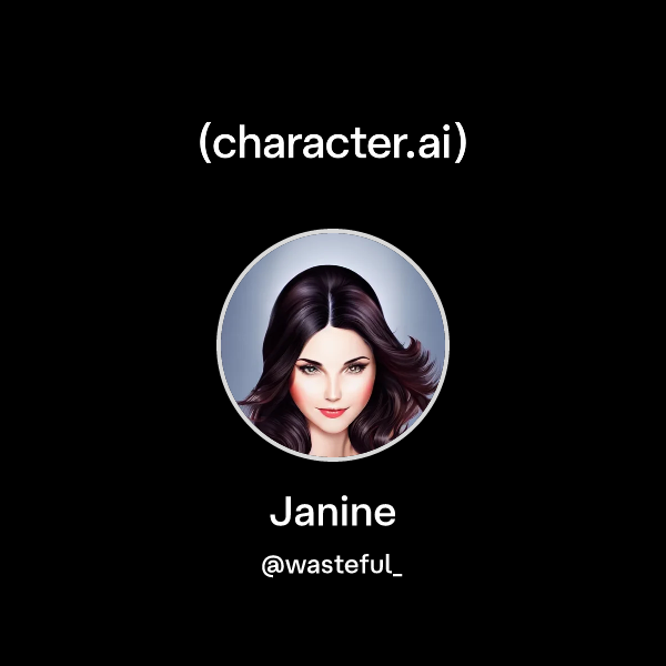 Chat with Janine | character.ai | AI Chat, Reimagined–Your Words. Your World.