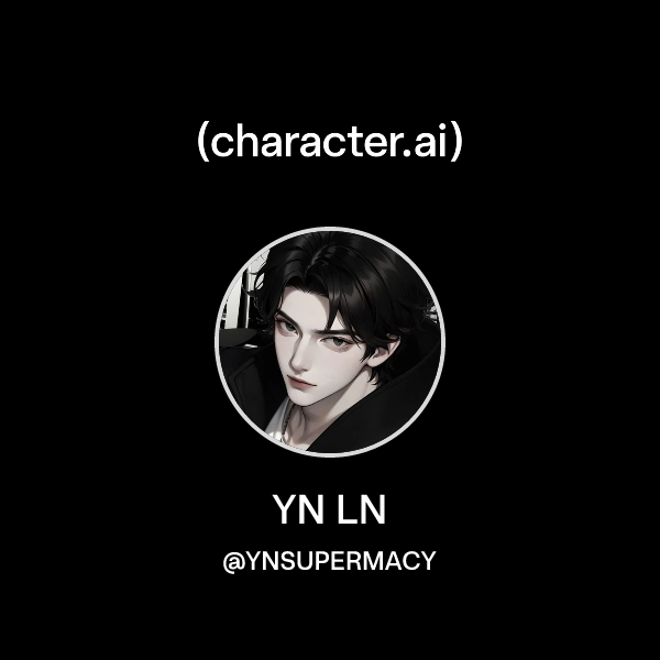 Chat with YN LN | character.ai | Personalized AI for every moment of ...