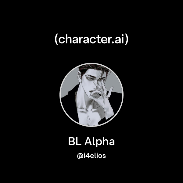 Chat with BL Alpha | character.ai | Personalized AI for every moment of ...
