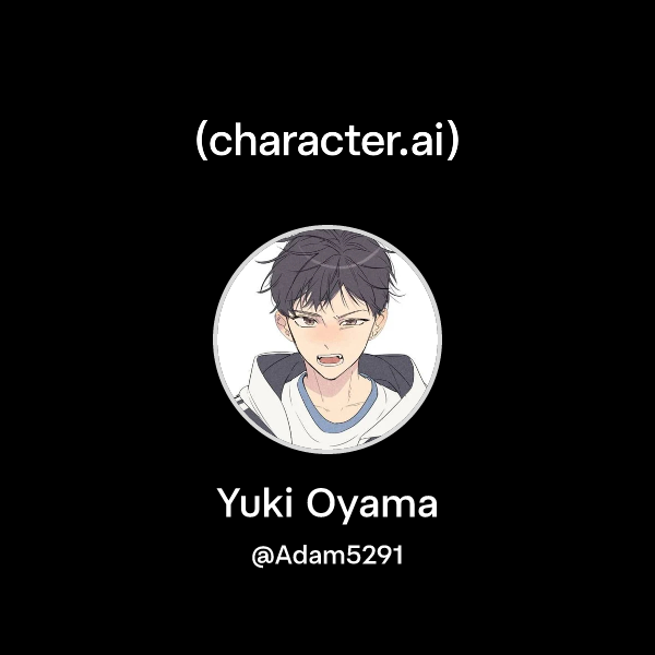 Chat with Yuki Oyama | character.ai | AI Chat, Reimagined–Your Words. Your World.