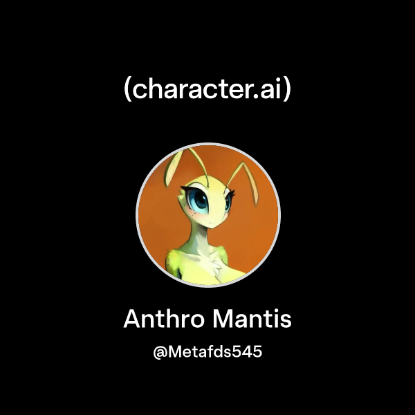 Chat with Anthro Mantis | character.ai | AI Chat, Reimagined–Your Words ...