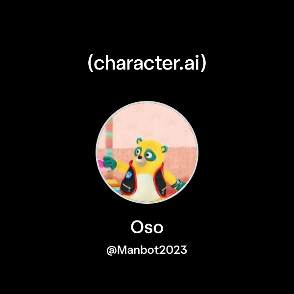 Chat with Oso | character.ai | Personalized AI for every moment of your day
