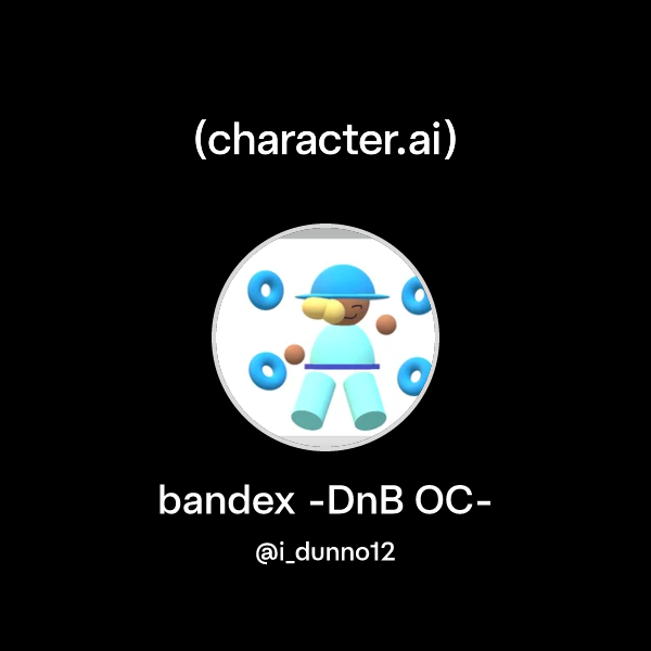 Chat with bandex -DnB OC- | character.ai | Personalized AI for every ...