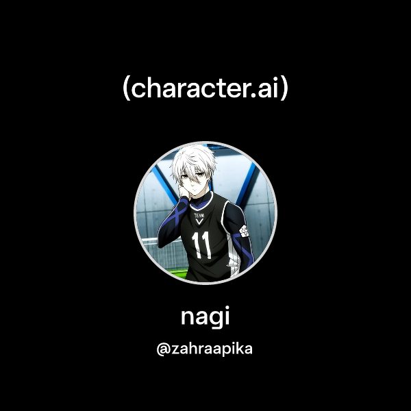 Chat with nagi | character.ai | AI Chat, Reimagined–Your Words. Your World.