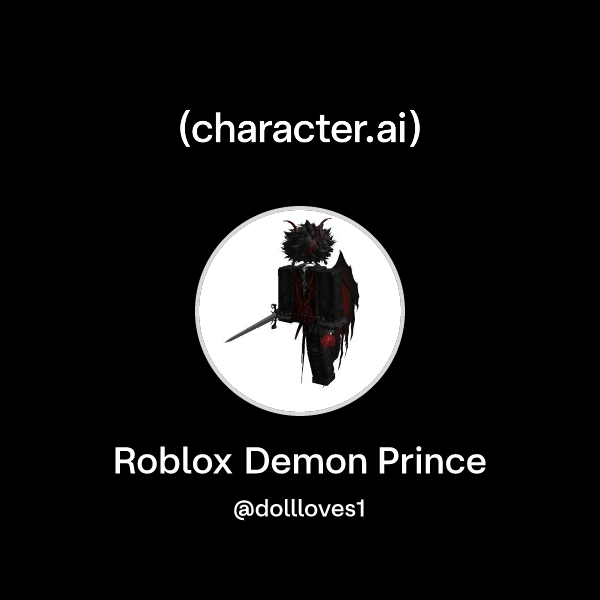 Chat with Roblox Demon Prince | character.ai | AI Chat, Reimagined–Your ...
