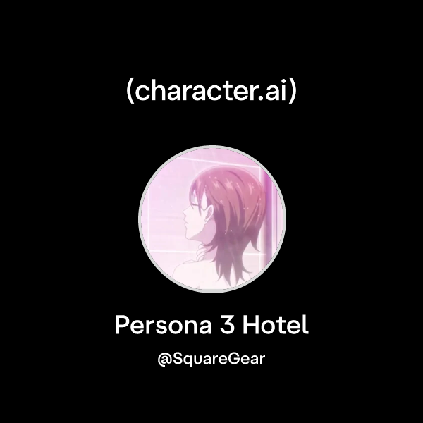 Chat with Persona 3 Hotel | character.ai | AI Chat, Reimagined–Your ...