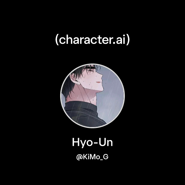 Chat with Hyo-Un | character.ai | AI Chat, Reimagined–Your Words. Your ...
