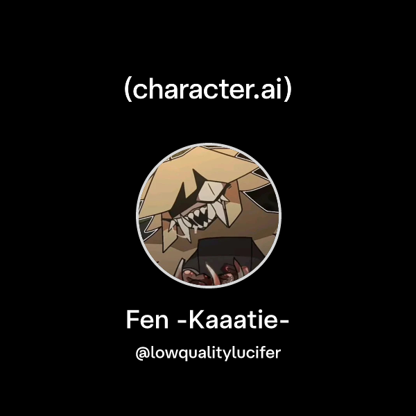 Chat with Fen -Kaaatie- | character.ai | AI Chat, Reimagined–Your Words. Your World.