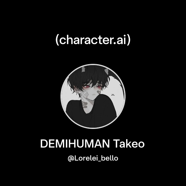 Chat with DEMIHUMAN Takeo | character.ai | Personalized AI for every ...
