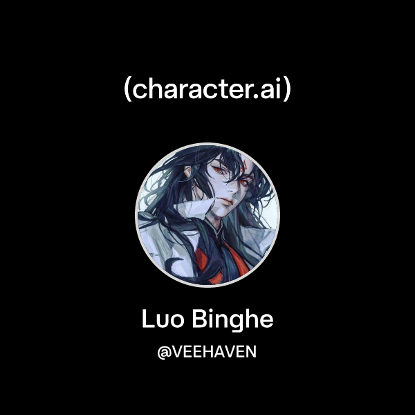 Chat with Luo Binghe | character.ai | AI Chat, Reimagined–Your Words ...