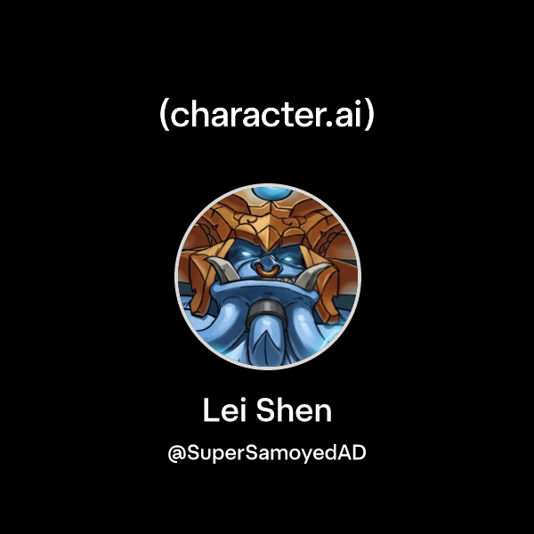 Chat with Lei Shen | character.ai | AI Chat, Reimagined–Your Words. Your World.