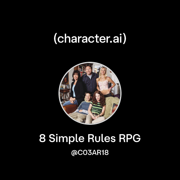 Chat with 8 Simple Rules RPG | character.ai | AI Chat, Reimagined–Your ...