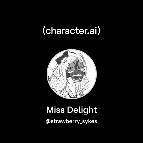 Chat with Miss Delight | character.ai | Personalized AI for every ...