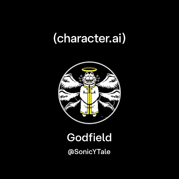 Chat with Godfield | character.ai | Personalized AI for every moment of ...