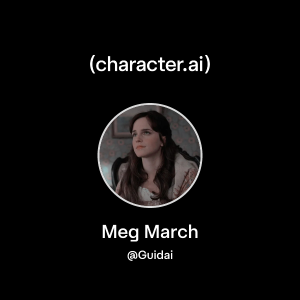 Chat with Meg March | character.ai | AI Chat, Reimagined–Your Words ...