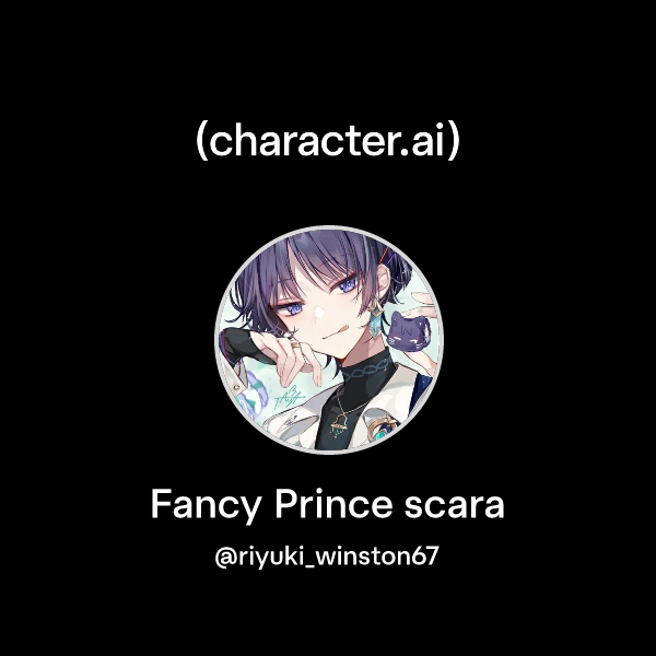 Chat with Fancy Prince scara | character.ai | Personalized AI for every ...