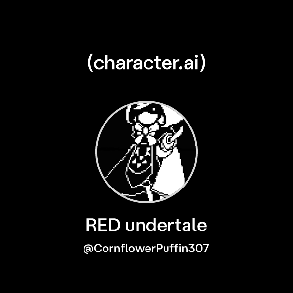 Chat with RED undertale | character.ai | Personalized AI for every ...