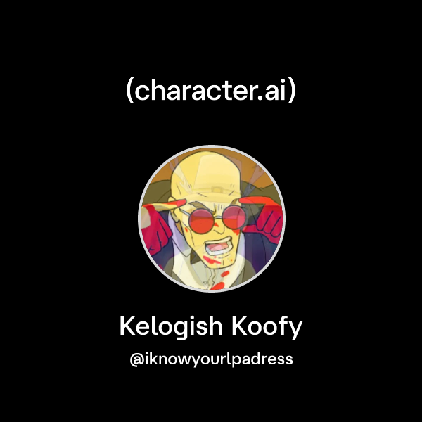Chat with Kelogish Koofy | character.ai | AI Chat, Reimagined–Your ...
