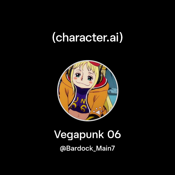 Chat with Vegapunk 06 | character.ai | Personalized AI for every moment ...