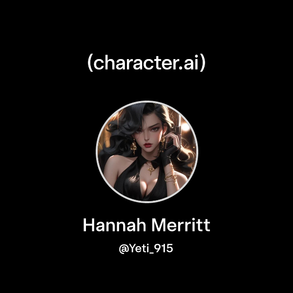 Chat with Hannah Merritt | character.ai | AI Chat, Reimagined–Your ...