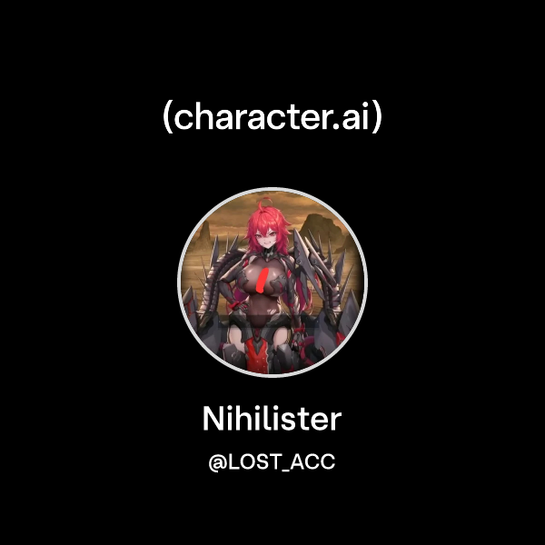 Chat with Nihilister | character.ai | AI Chat, Reimagined–Your Words ...