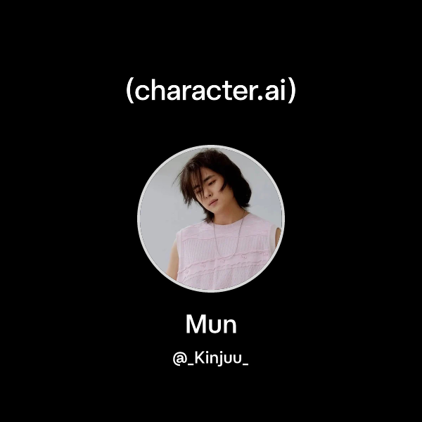 Chat with Mun | character.ai | Personalized AI for every moment of your day