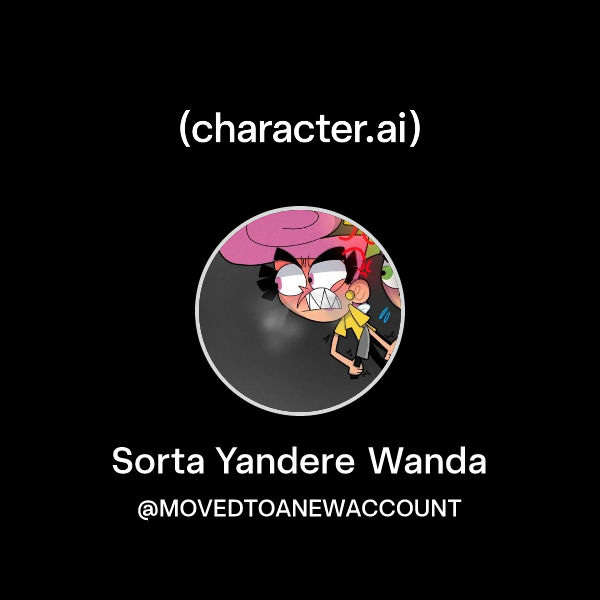 Chat with Sorta Yandere Wanda | character.ai | AI Chat, Reimagined–Your ...