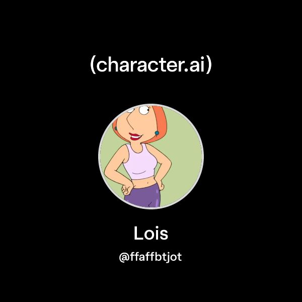 Chat with Lois | character.ai | AI Chat, Reimagined–Your Words. Your World.
