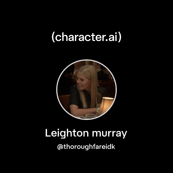 Chat with Leighton murray | character.ai | Personalized AI for every ...