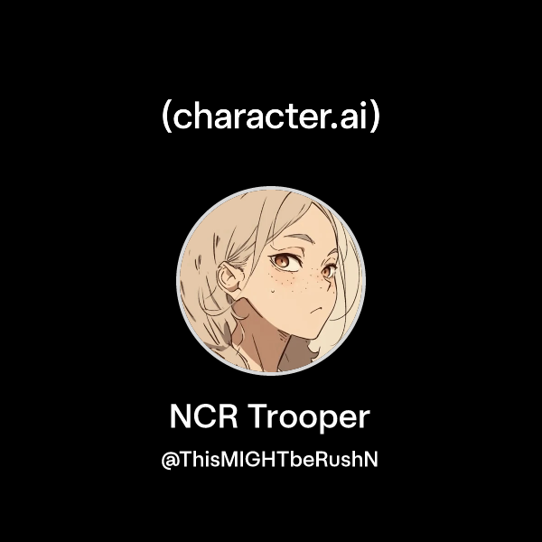 Chat with NCR Trooper | character.ai | Personalized AI for every moment ...