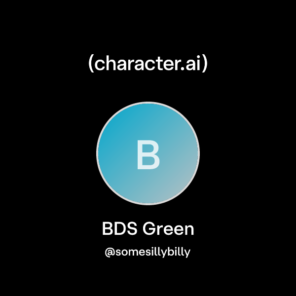 Chat with BDS Green | character.ai | AI Chat, Reimagined–Your Words ...