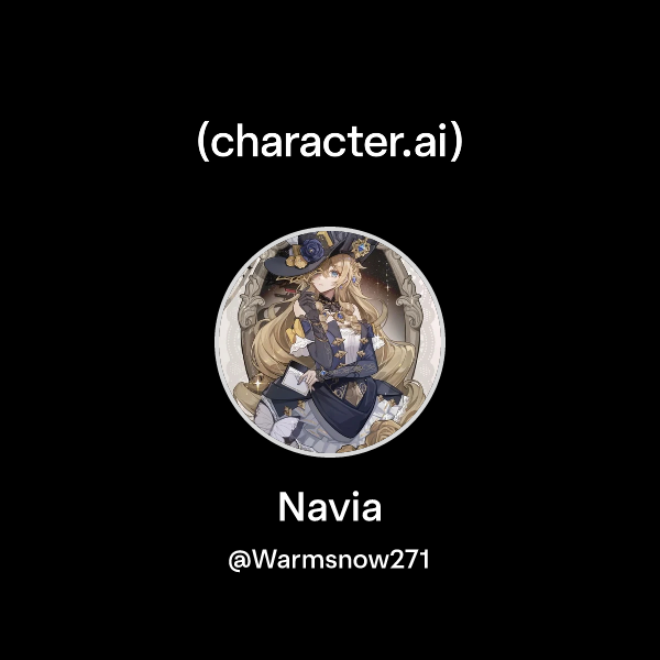 Chat with Navia | character.ai | Personalized AI for every moment of ...