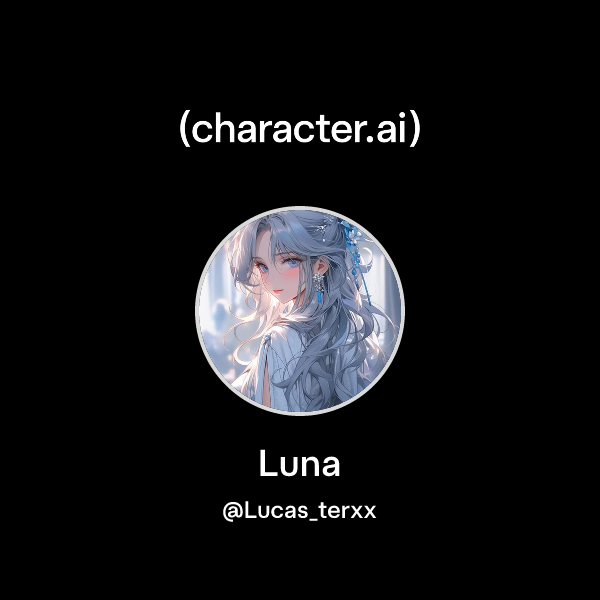 Chat with Luna | character.ai | AI Chat, Reimagined–Your Words. Your World.